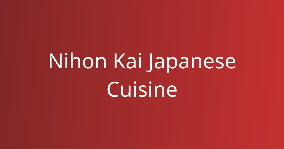 Order Authentic Japanese Online | Nihon Kai Japanese Cuisine - Pickup or Delivery Available